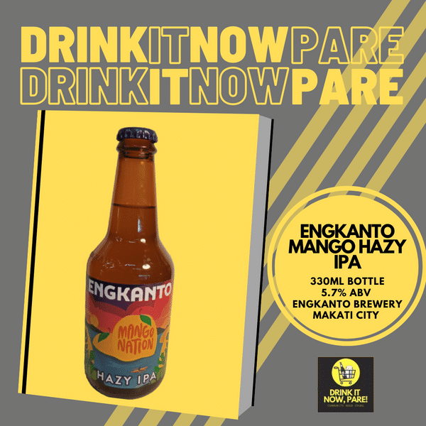 ENGKANTO MANGO NATION HAZY IPA - Drink it Now, Pare!