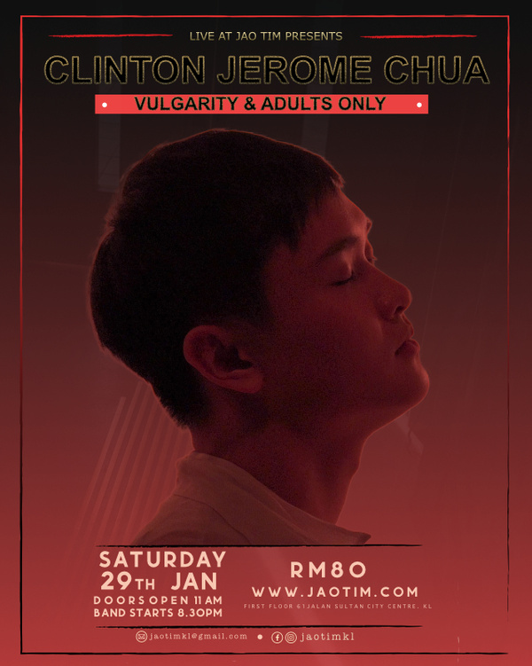 Clinton Jerome Chua - Vulgarity & Adults Only - 29th Jan 2022 - Jao Tim