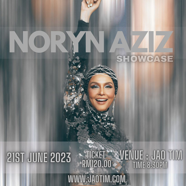 Noryn Aziz Showcase - 21st June 2023 (Kau) - Jao Tim