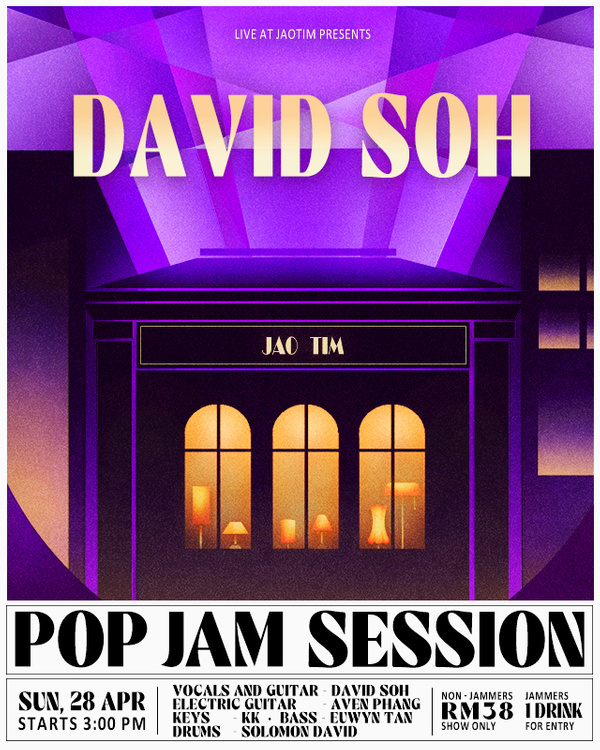 Pop Jam Session ft. David Soh - 28th April 2024 - Jao Tim